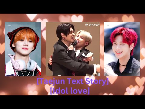[TXT Text Story] [Taejun] Idol love Part 2 - YouTube
