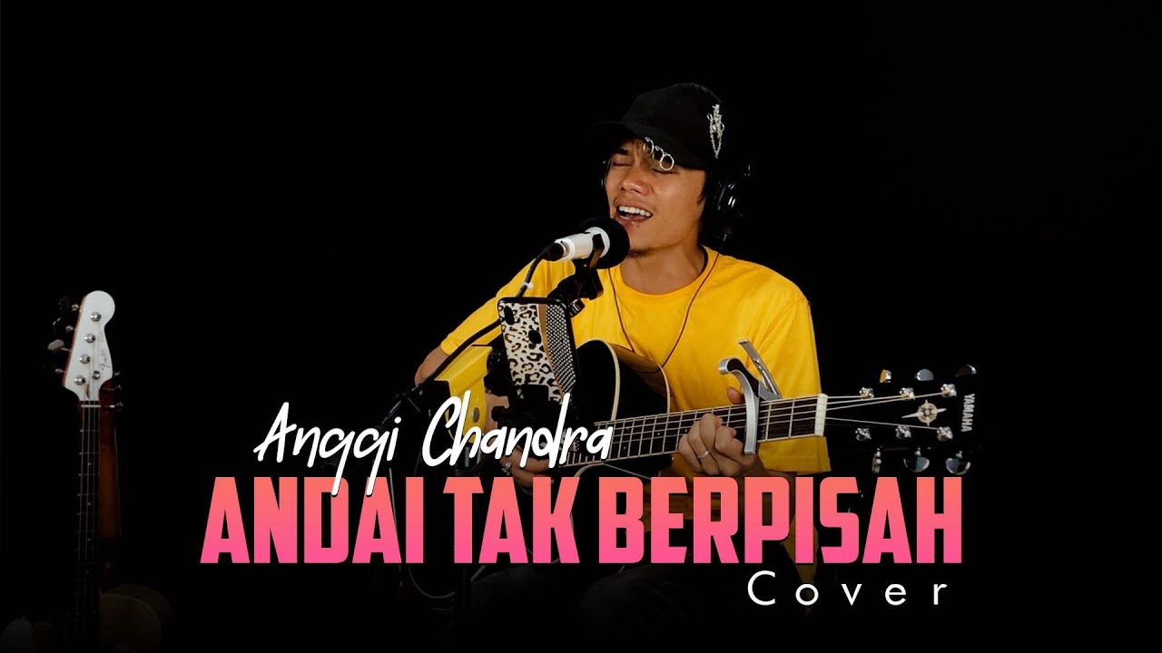 ANDAI TAK BERPISAH - DOSNI ROHA & ICHA ANNISA COVER BY ANGGI CHANDRA - YouTube