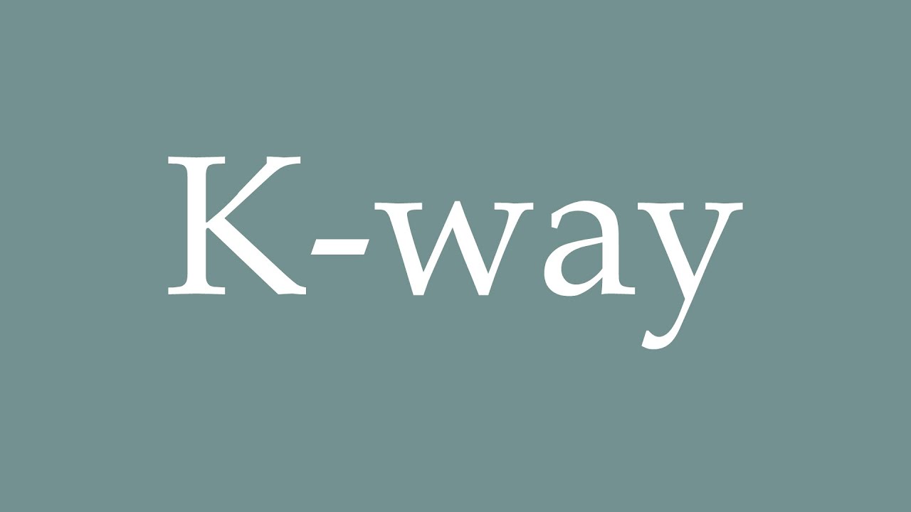 How to Pronounce ''K-way'' Correctly in French - YouTube