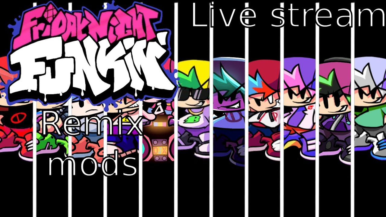 Playing all friday night funkin remix mods (Live stream🔴) - YouTube