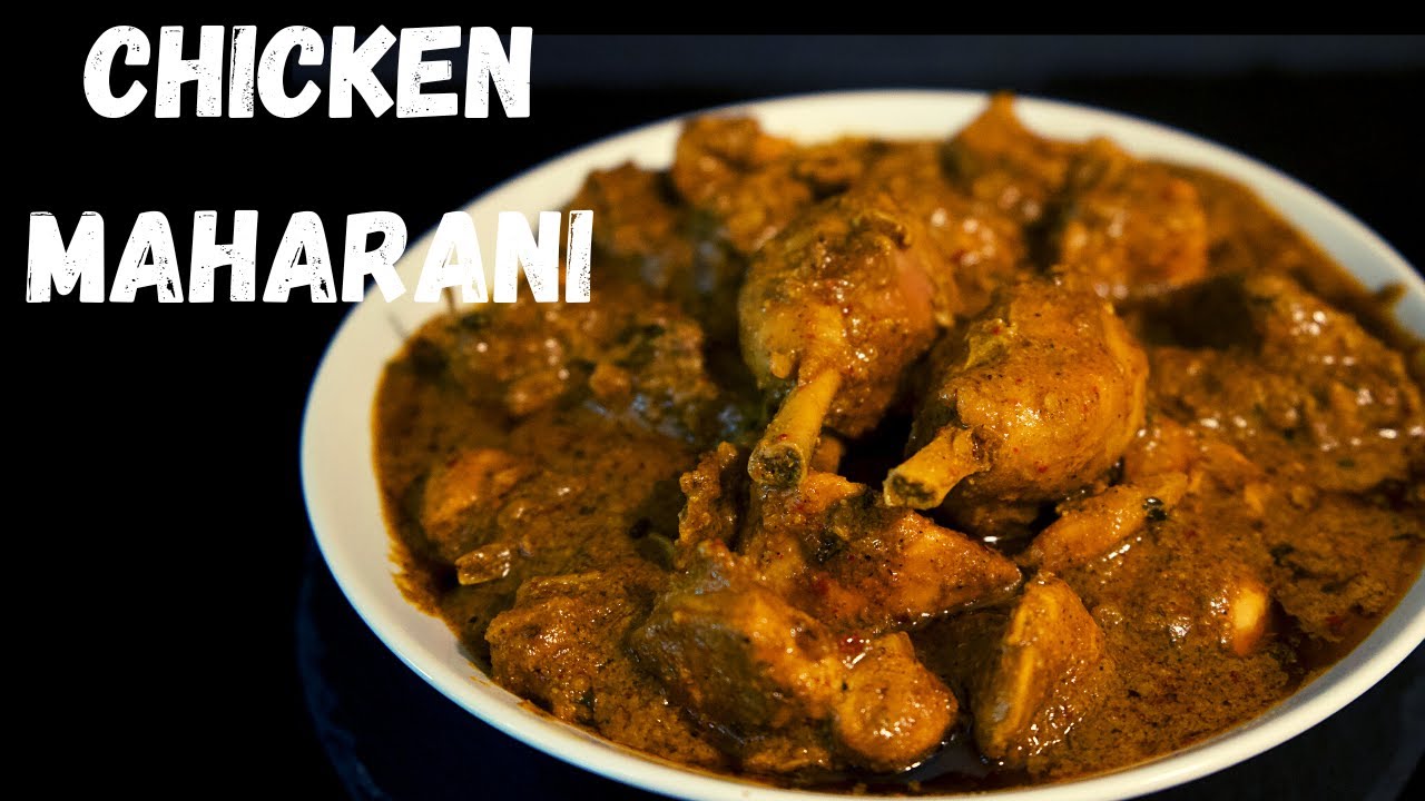 CHICKEN MAHARANI | MAHARANI CHICKEN CURRY | CHICKEN RECIPE - YouTube