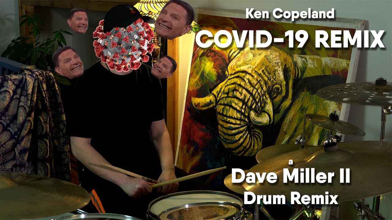 Dave Miller II - Ken Copeland 'COVID-19' Drum Remix - YouTube