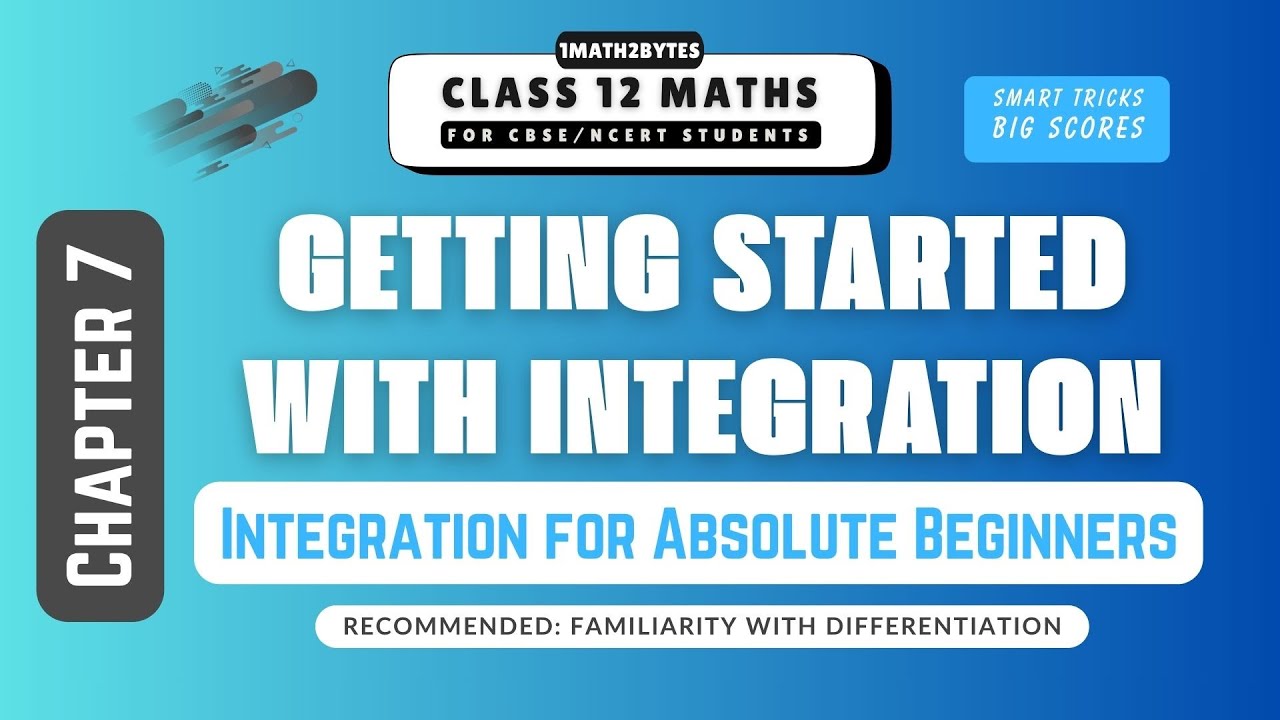 Class 12 Maths | Integration Basics for Beginners | Chapter 7 | CBSE ...