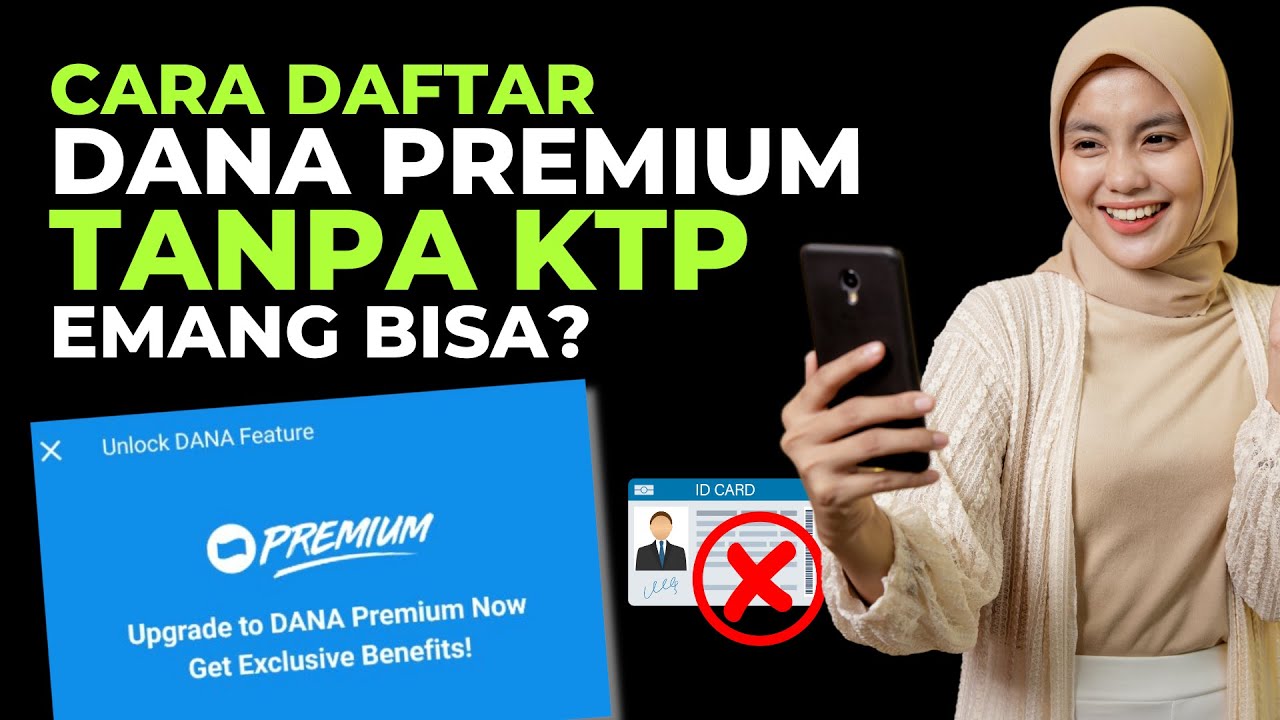 Cara Daftar DANA Premium, Apakah Bisa Upgrade DANA Premium Tanpa KTP ...