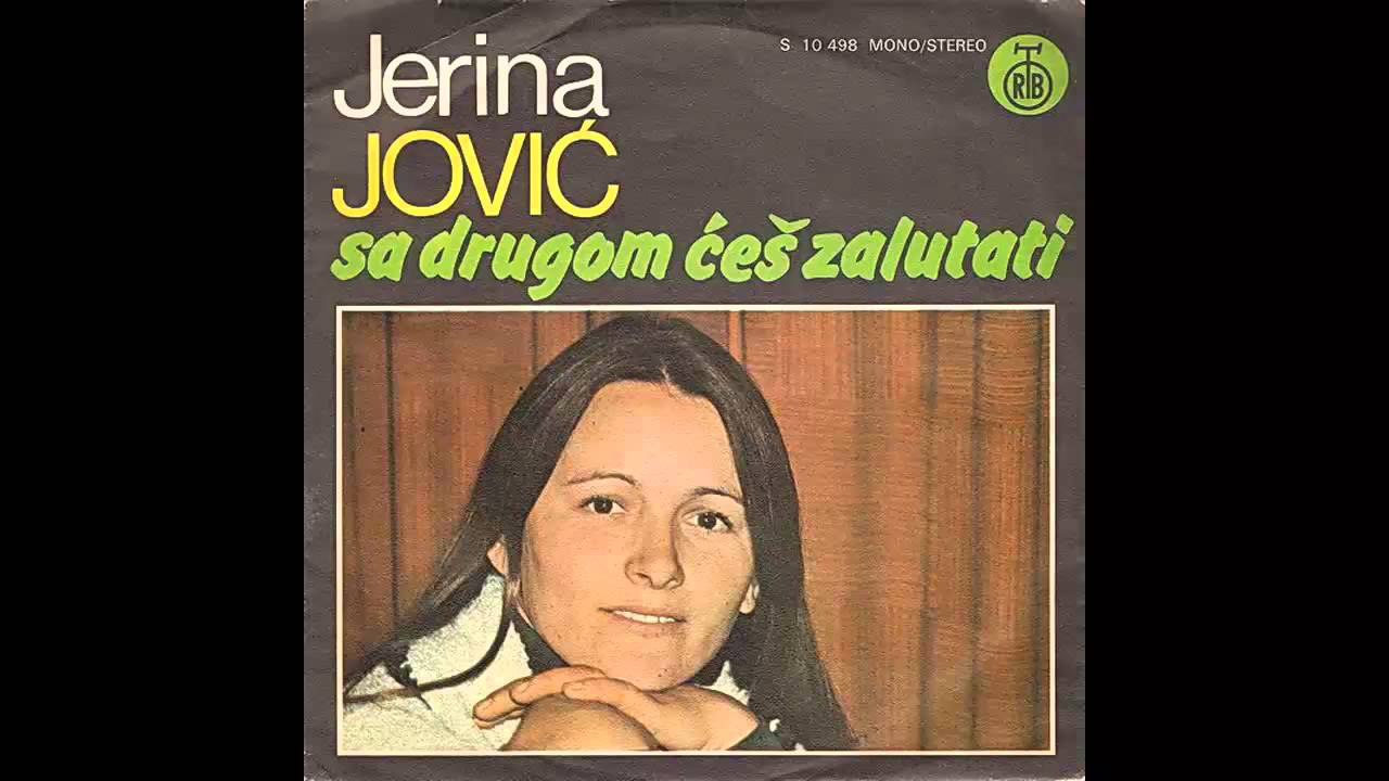 Jerina Jovic - Sa drugom ces zalutat - (Audio 1977) HD - YouTube