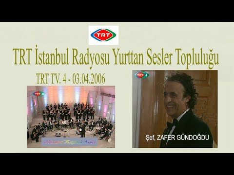 YURTTAN SESLER TOPLULUĞU - BU GALBİMİN SEVİNCİ ( = Bu Kalbimin Sevinci) - Şef, Zafer Gündoğdu