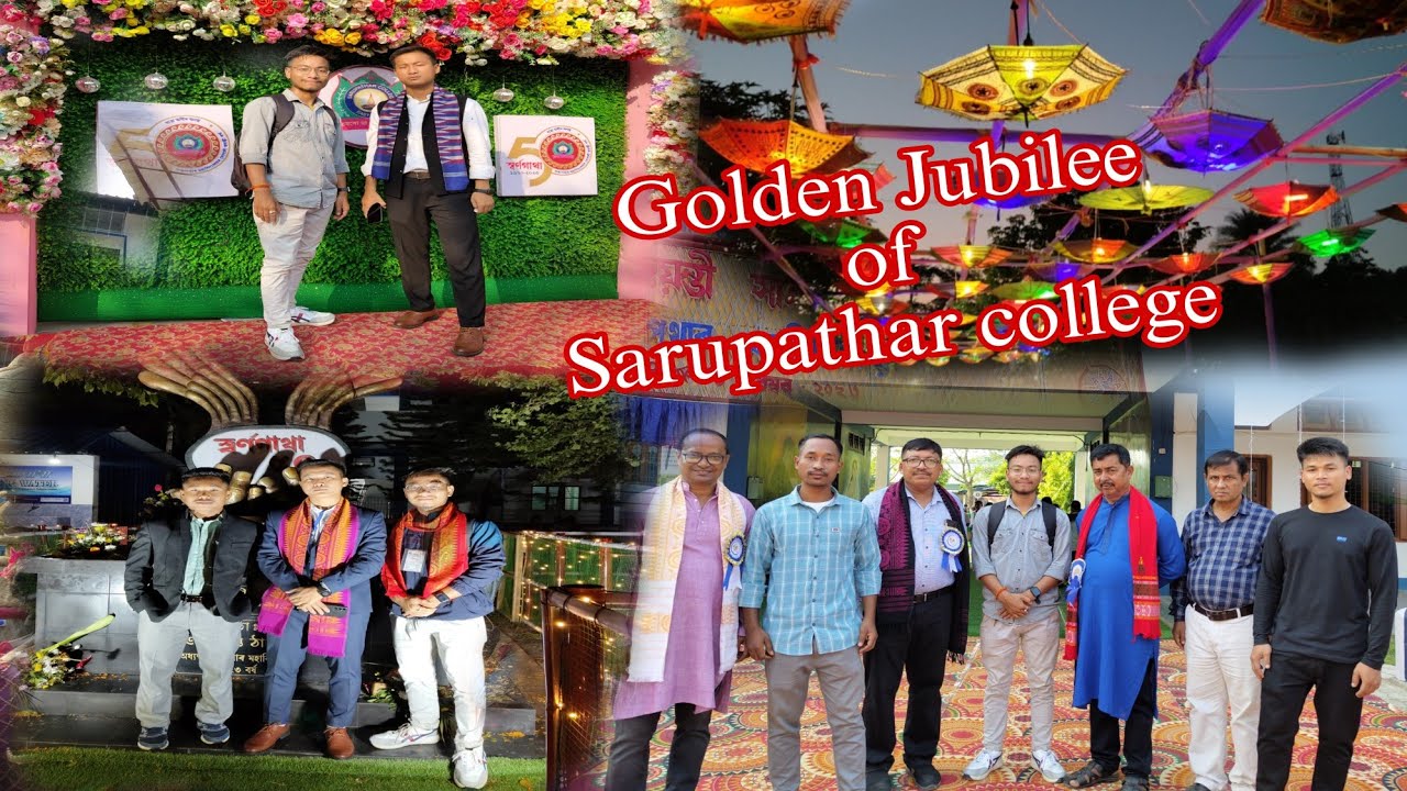 GOLDEN JUBILEE CELEBRATION OF SARUPATHAR COLLEGE. - YouTube