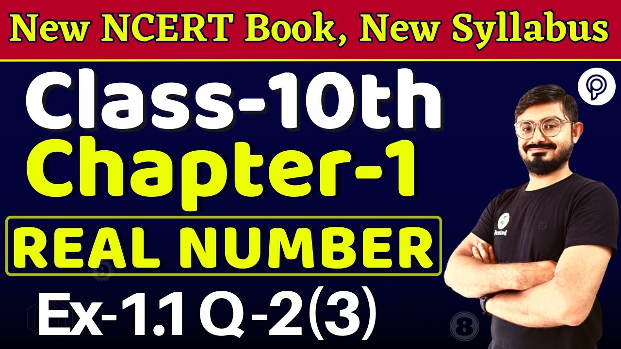 Class 10 Maths Chapter 1: Real Numbers 1.1 - New NCERT Book Explained ...