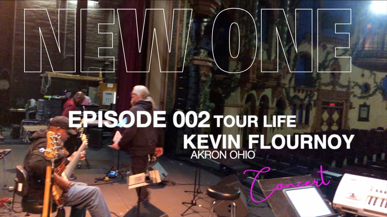 KEVIN FLOURNOY - AKRON OHIO | Tour Life | Episode 002 - YouTube