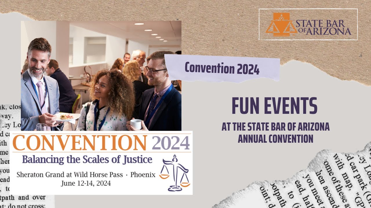 The State Bar of Arizona 2024 Convention – Fun Events and more! - YouTube