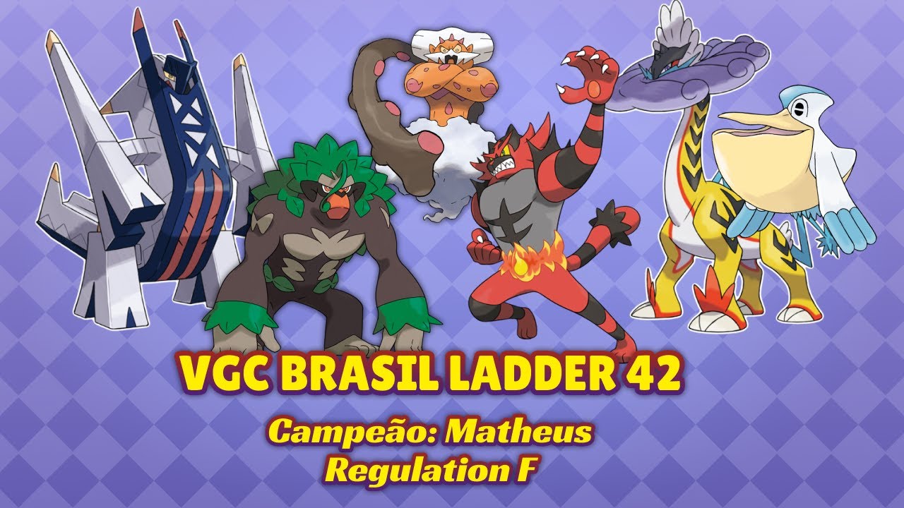 VGC Brasil Ladder 42 - Regulation F - Resultados e Análise! | Pokémon ...