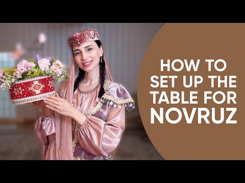 How to Set Up a Table for Novruz Holiday: Traditions & Activities to Celebrate the Solar New Year
