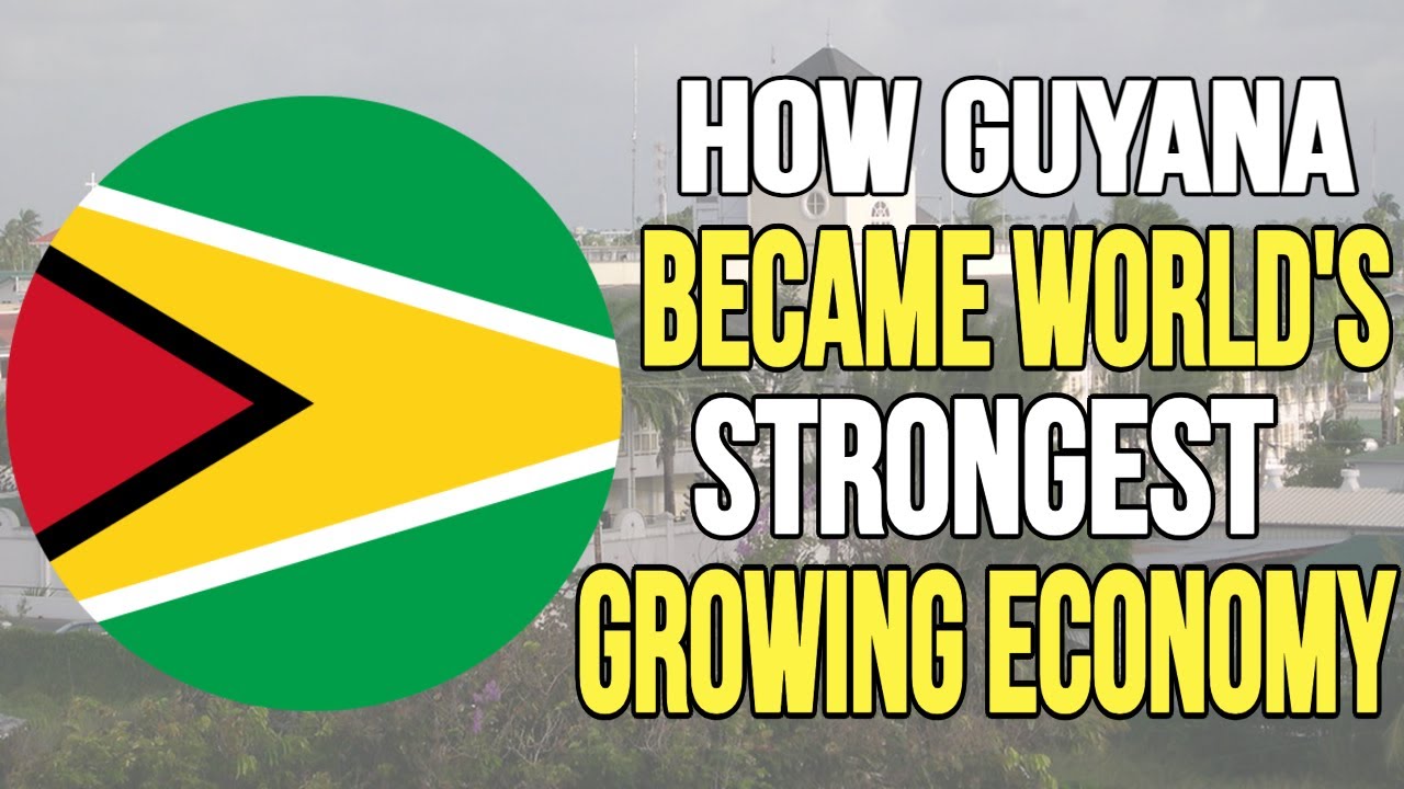 How Guyana Became the Strongest Growing Economy in the World - YouTube