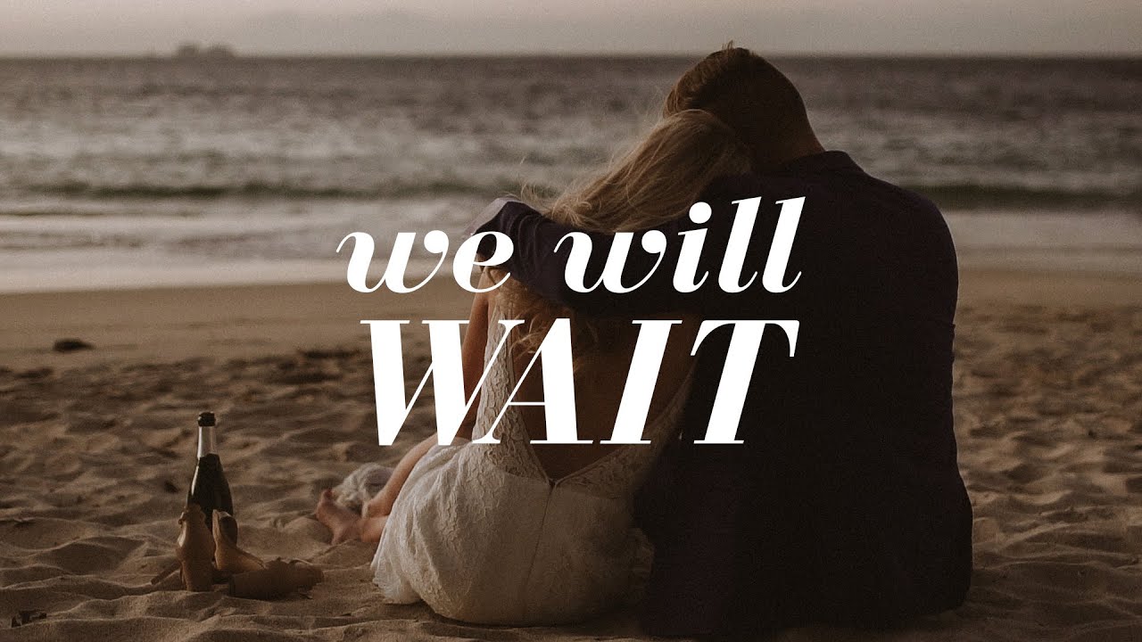 To our dear 2020 couples: We Will Wait! - YouTube