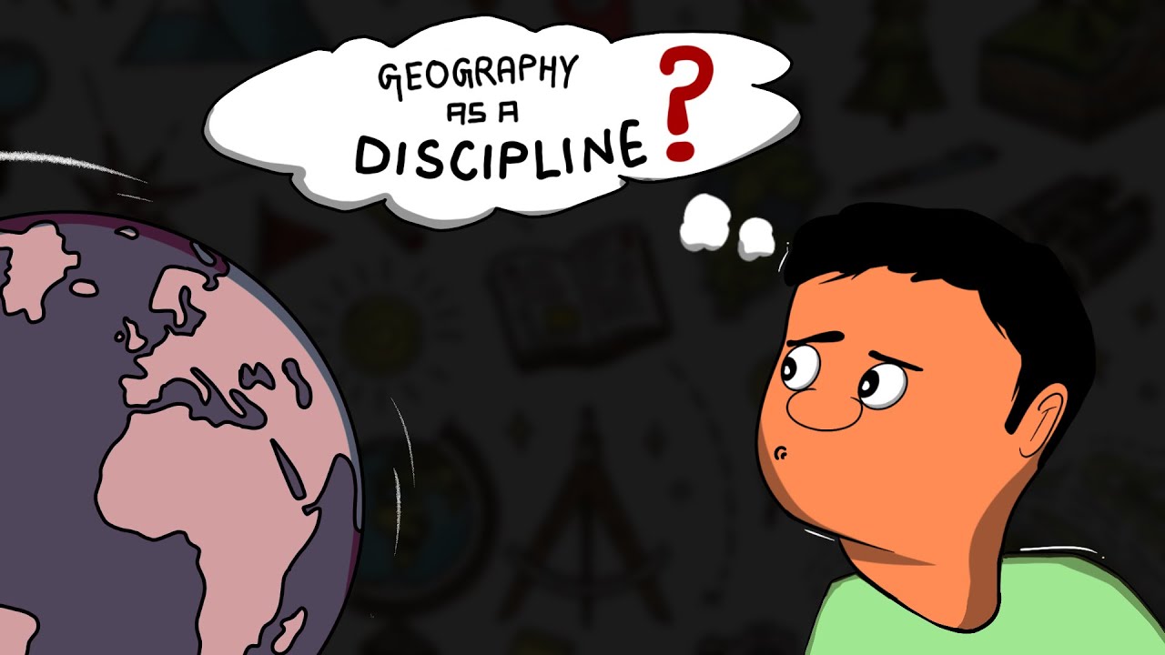 Geography as a Discipline | Geography Class11 NCERT | Animation - YouTube