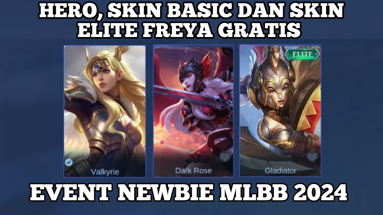 HERO, SKIN BASIC DAN SKIN ELITE FREYA GRATIS EVENT NEWBIE MLBB 2024 - YouTube