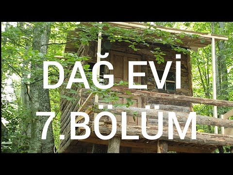 Doğada Tek Başına Dağ evi Yapımı. 7.Bölüm Kamp ve Bushcraft Tarzı Dağ evi Solo Mountain House