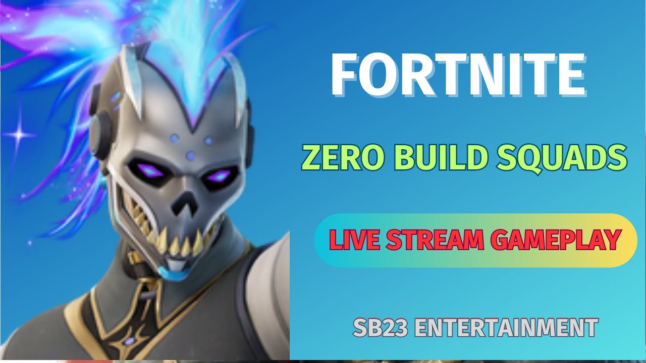 Fortnite Zero Build Squads Live Stream Gameplay - YouTube