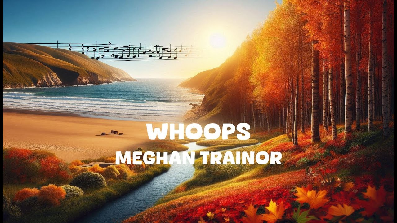 Meghan Trainor - Whoops (Lyrics) - YouTube