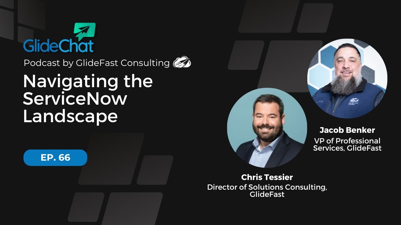 GlideChat Ep 66: Navigating the ServiceNow Landscape - YouTube