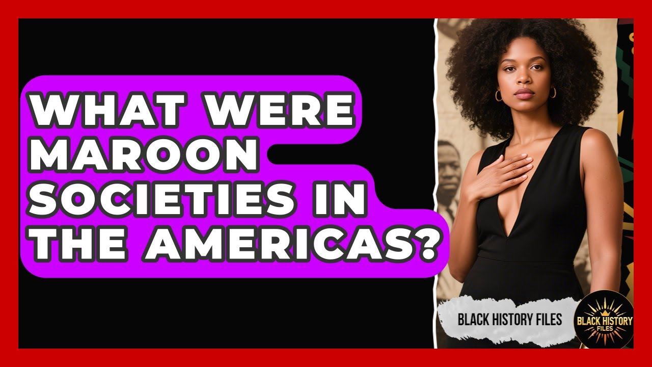 What Were Maroon Societies In The Americas? - Black History Files - YouTube
