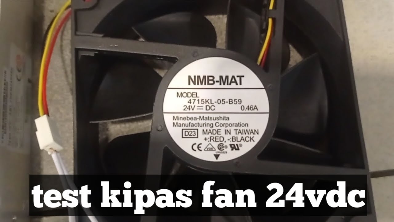 cara pengetesan kipas filter fan NMB-MAT 24VDC - YouTube