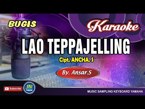 LAO TEPPAJELLING_Bugis KARAOKE Keyboard+Lirik_By  Ansar  S