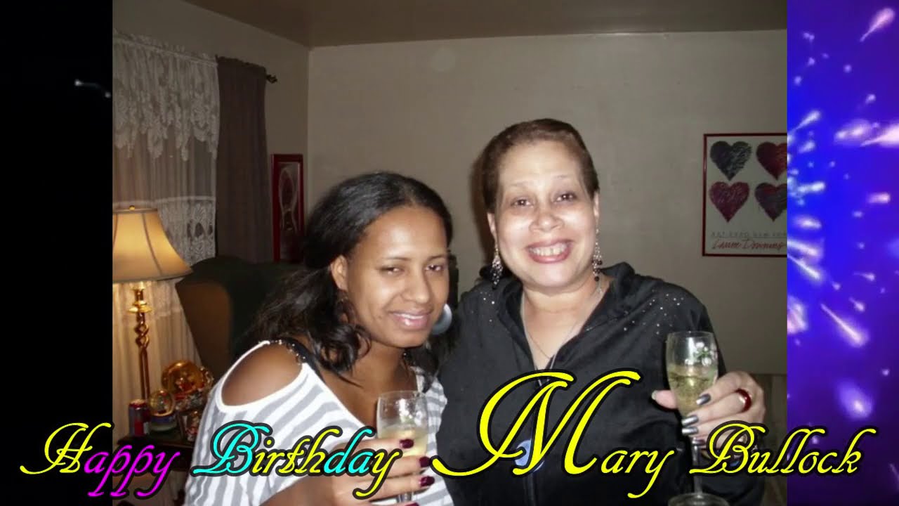 Mary Bullock Happy Birthday - YouTube