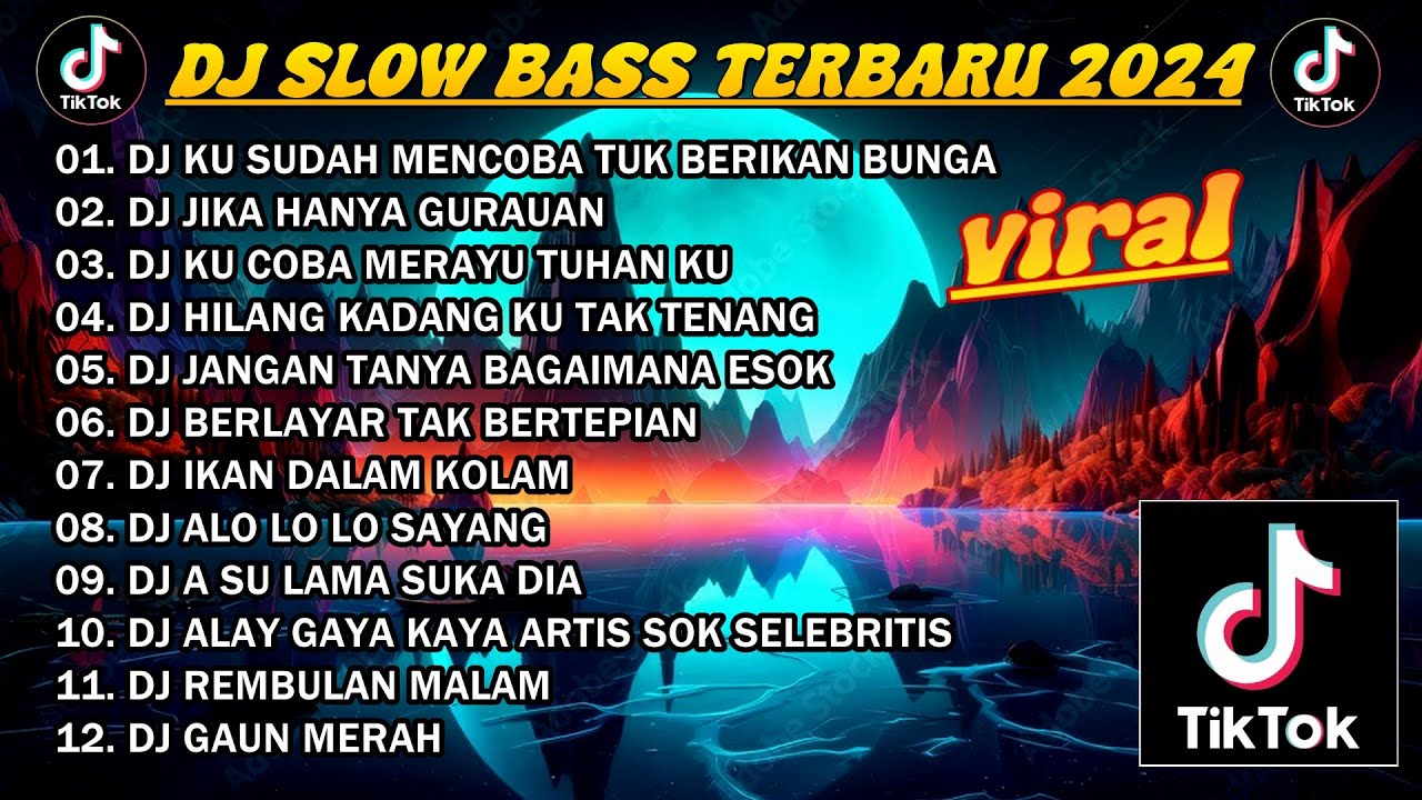 DJ TIKTOKTERBARU 2024🎵DJ KU SUDAH MENCOBA TUK BERIKAN BUNGA🎵 DJ JIKA ...