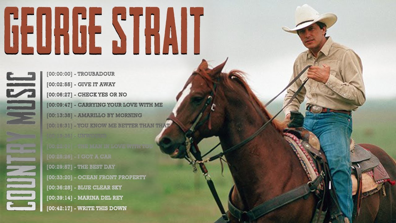 Best Songs of George Strait ~ George Strait Greatest Hits Full Album ...