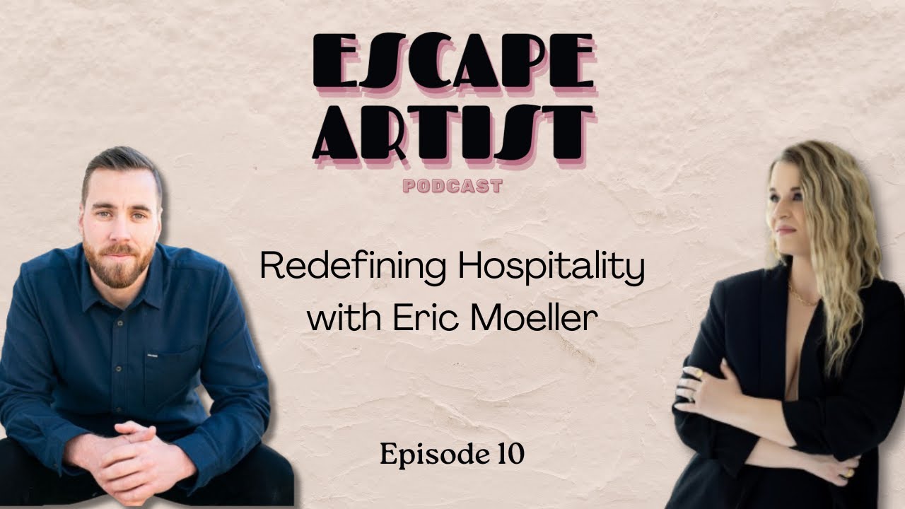 Episode 10: Redefining Hospitality with Eric Moeller - YouTube