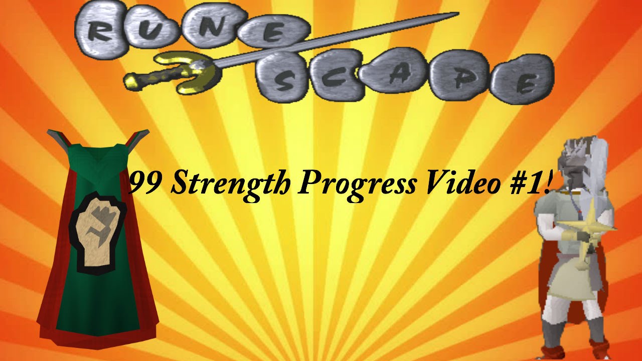 New 99 Strength Progress Series! - Old School RuneScape - YouTube