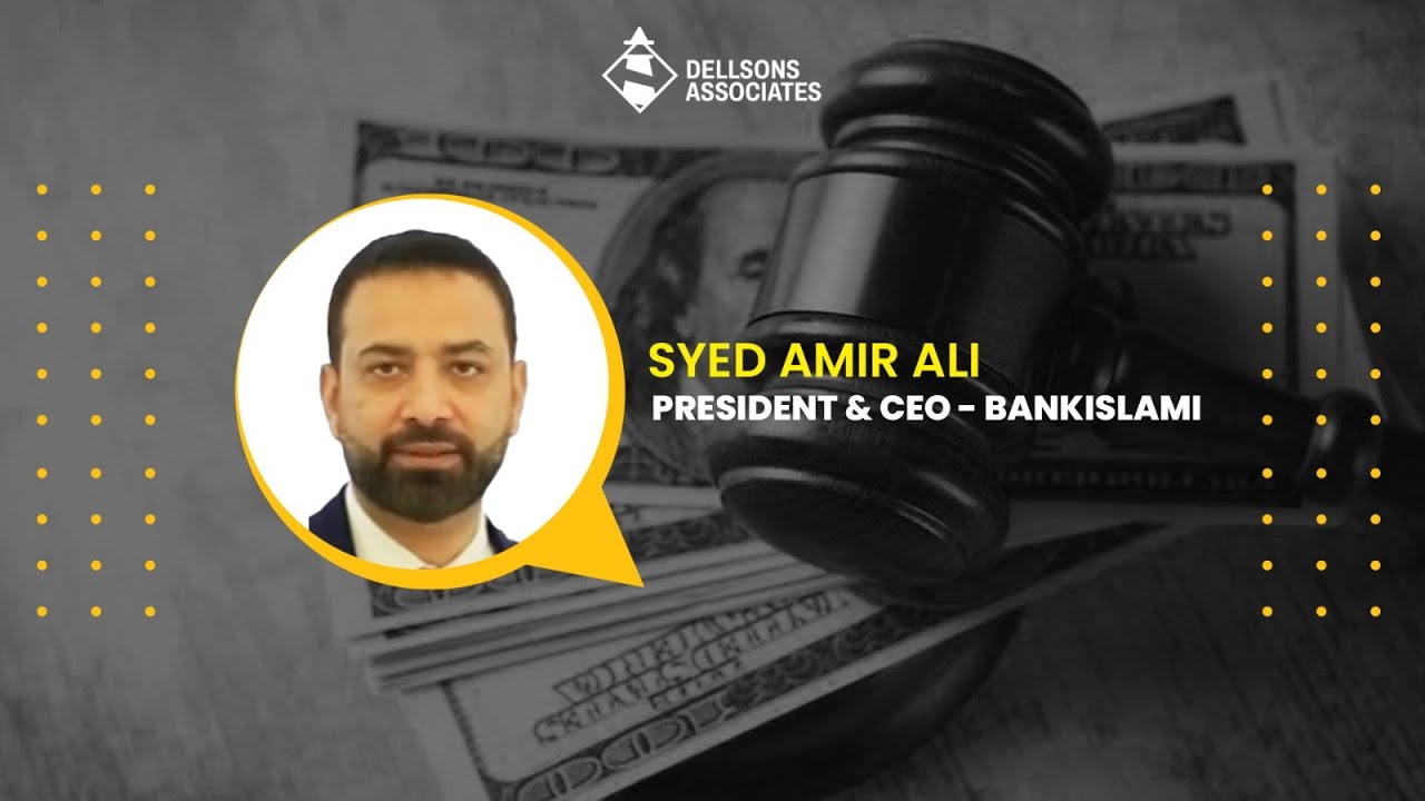 Comments by Syed Amir Ali, President & CEO - BankIslami - Dellsons ...