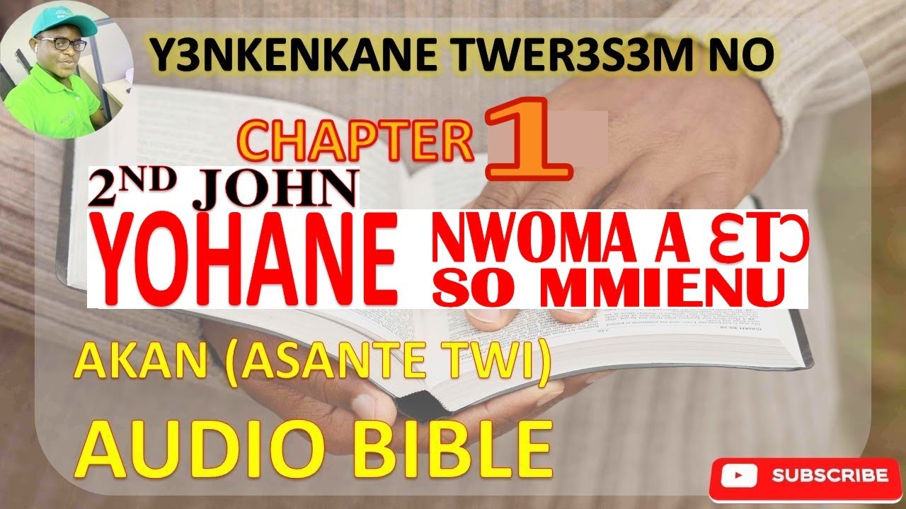 📖💌 THE BOOK OF 2ND JOHN IN ASANTE TWI (AKAN) AUDIO BIBLE 🎧 - YouTube