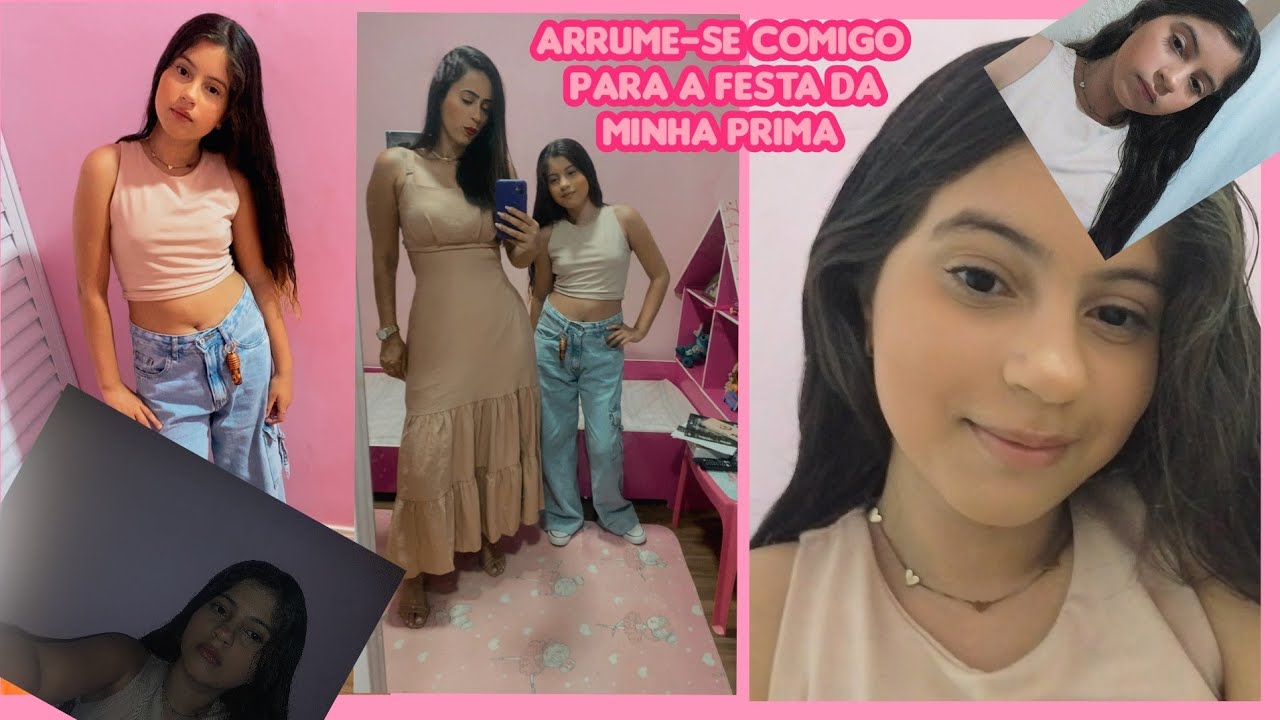 Arrume Se Comigo Para A Festa Da Minha Prima Youtube