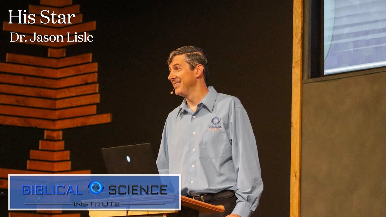 Session 4 - Dr. Jason Lisle: His Star - YouTube
