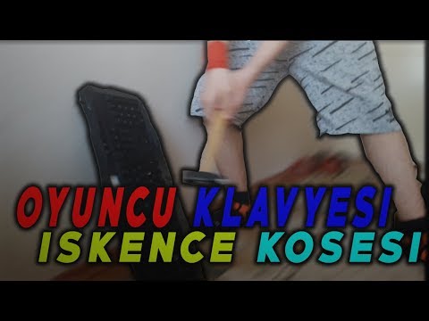 Oyuncu Klavyesi!  - İşkence Köşesi