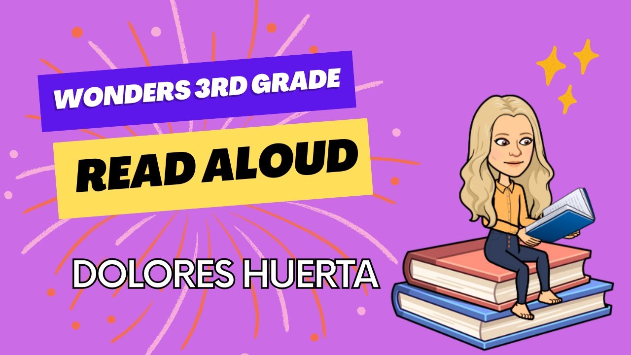 Dolores Huerta -- Wonders 3rd grade -- read aloud - YouTube
