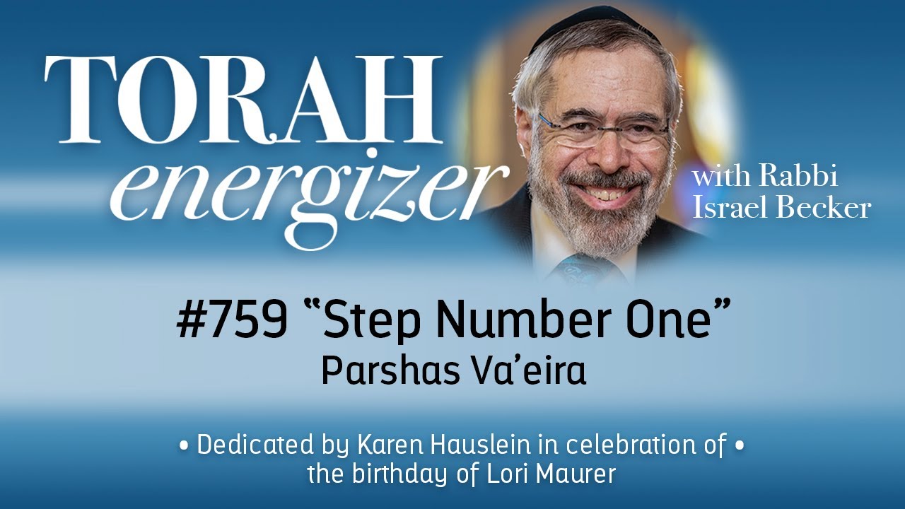 January 15 – Energizer #759 – Parshas Va'eira "Step Number One" - YouTube