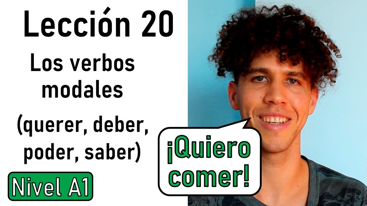 Curso de español Lección 20 | Los verbos modales (querer/ deber/ poder ...