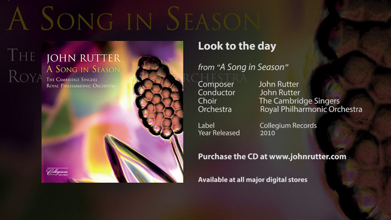 Look to the day - John Rutter, Cambridge Singers, Royal Philharmonic ...