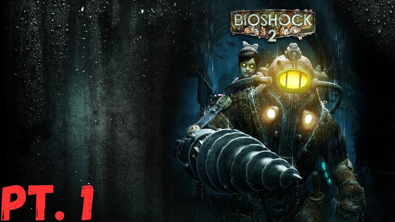 Welcome Back to Rapture | Bioshock 2 Let's play pt. 1 - YouTube