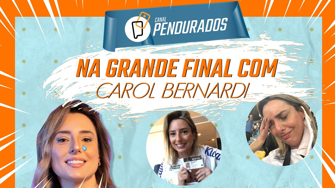 Na Grande Final com Carol Bernardi - YouTube