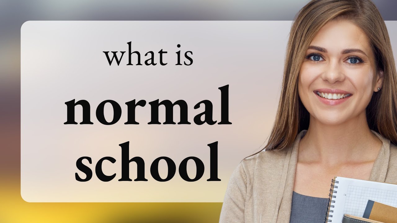 Normal school • meaning of NORMAL SCHOOL - YouTube