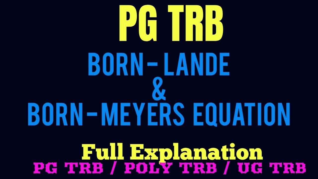 Born Lande and Born Meyers equation| Unit 1| PG Trb| Solid State ...