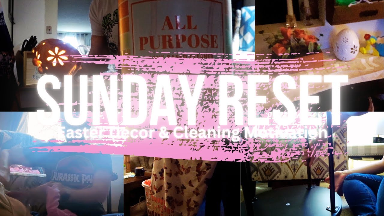 Sunday Reset| Easter Decor & Cleaning Motivation| Liz Austin - YouTube