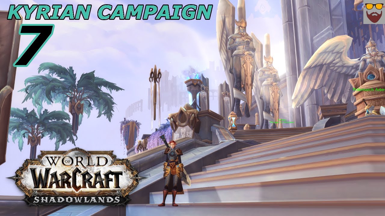 Let's Play WoW - SHADOWLANDS - Kyrian Covenant Campaign - Part 7 ...