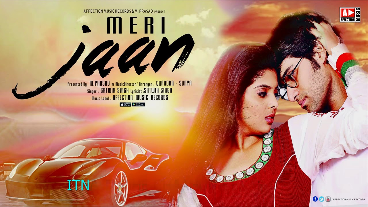MERI JAAN SATWIK SINGH & CHANDRA SURYA LATEST HINDI SONG 2019 AFFECTION ...