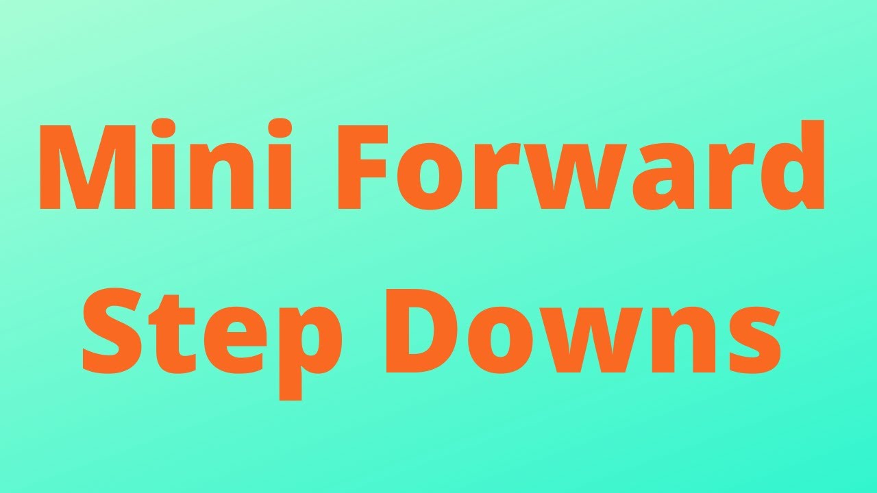 Mini Forward Step Downs | Eccentric Quad and Glute Lengthening - YouTube