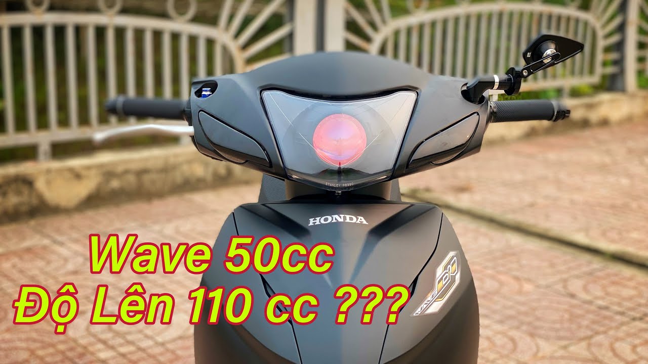 Lê Lĩnh Vlog | Độ Wave 50cc Lên 110 Có Nên Độ Không??? - YouTube
